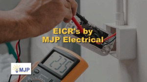 What Is An EICR And What Does It Stand For? - MJP Electrical